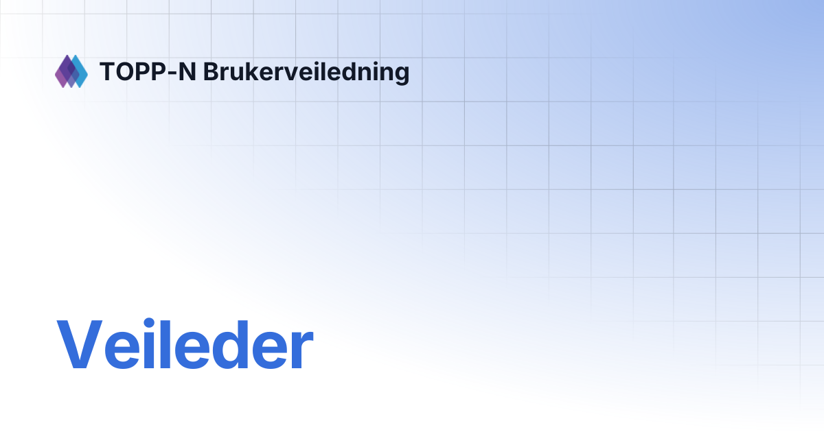 Veileder | TOPP-N Brukerveiledning